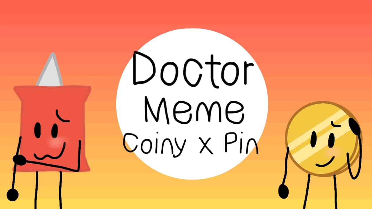 ❤︎Dᴏᴄᴛᴏʀ❤︎ Meme Coiny x Pin BFB/TPOT