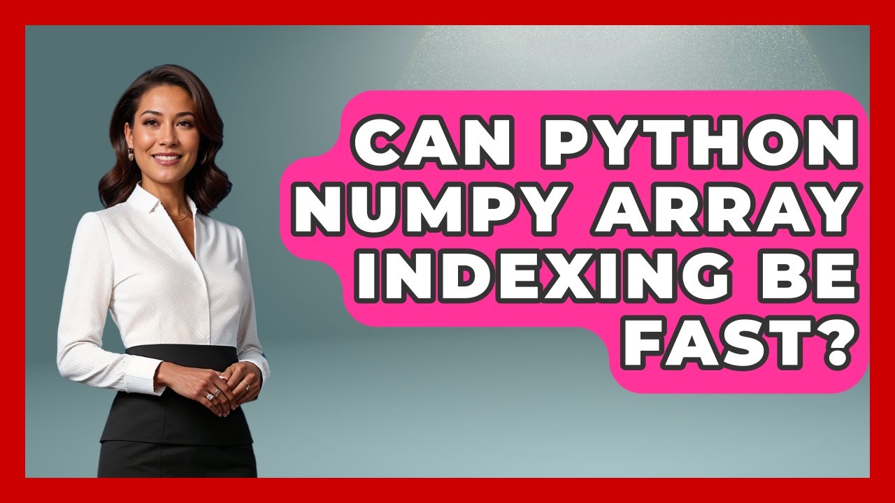 Can Python NumPy Array Indexing Be Fast? - Python Code School
