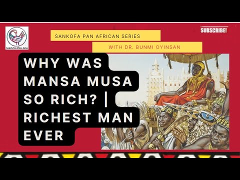 Why was Mansa Musa so rich? | Richest Man Ever Mansa Musa | @SankofaPanAfricanSeries