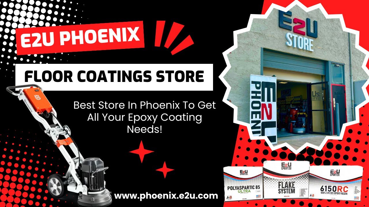 Epoxy Coatings Super Store | Phoenix Arizona | E2U