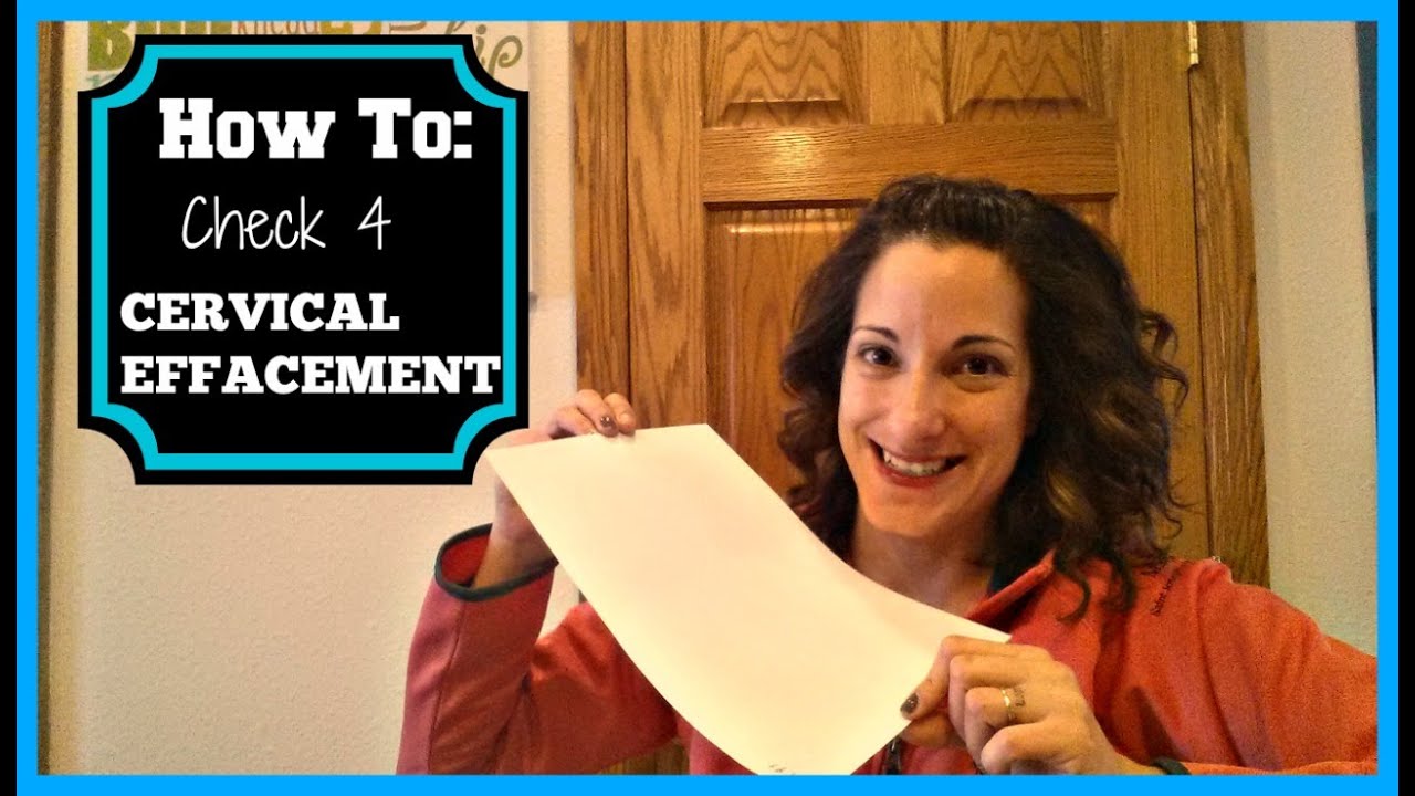 How to Check for Cervical Effacement