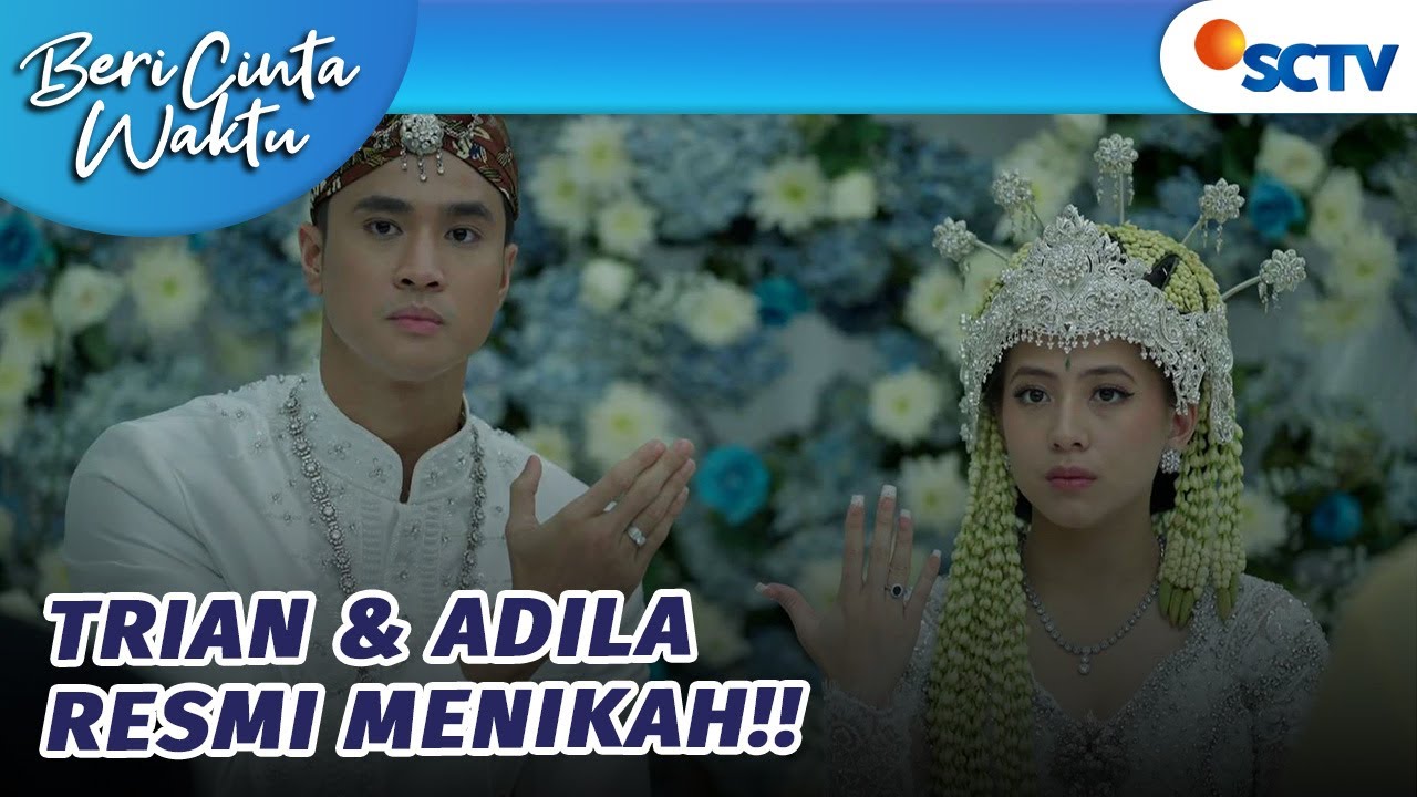 SAH! Trian dan Adila Resmi Jadi Pasangan Suami Istri | Beri Cinta Waktu - Episode 13 dan 14