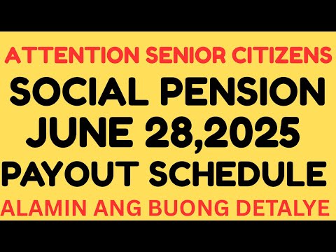 ✅ATTENTION SENIOR CITIZENS | SOCIAL PENSION UPDATE JUNE 28,2025 PAYOUT SCHEDULE, ALAMIN!