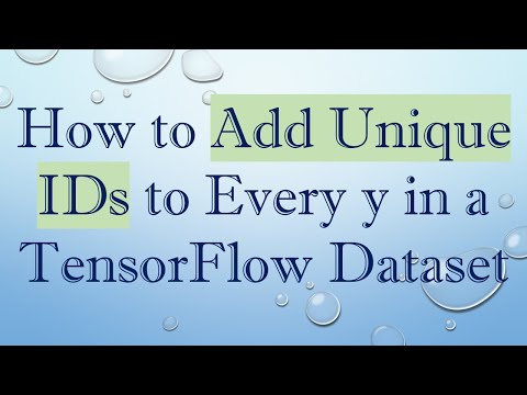 How to Add Unique IDs to Every y in a TensorFlow Dataset