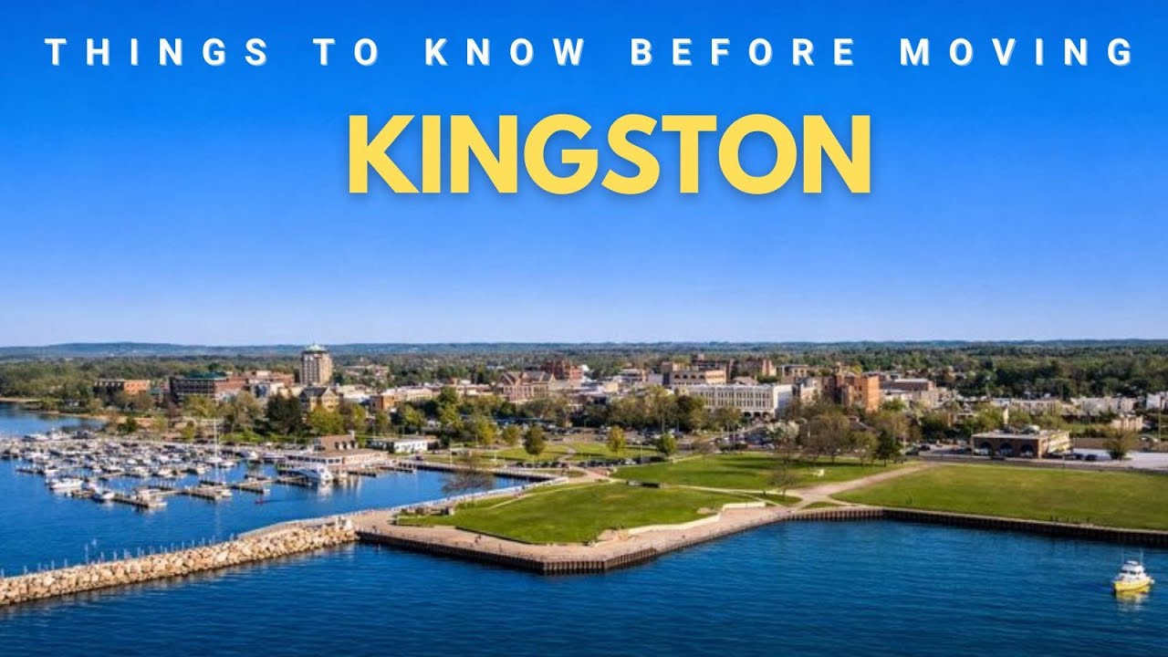 The 10 things to know before moving to Kingston Ontario in 2026 & 2027
