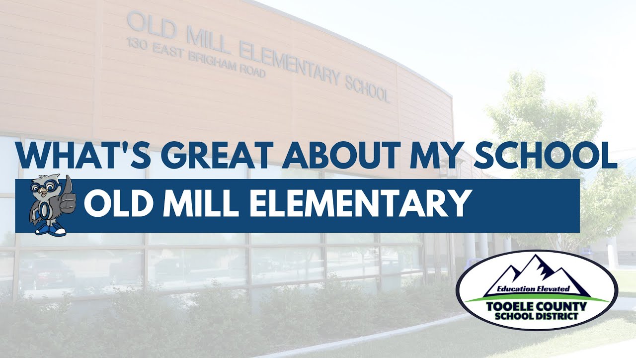 Old Mill Elementary - What's Great About My School