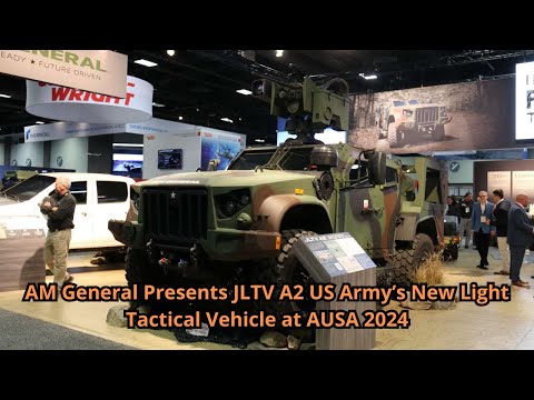 AM General Presents JLTV A2 US Army’s New Light Tactical Vehicle at AUSA 2024