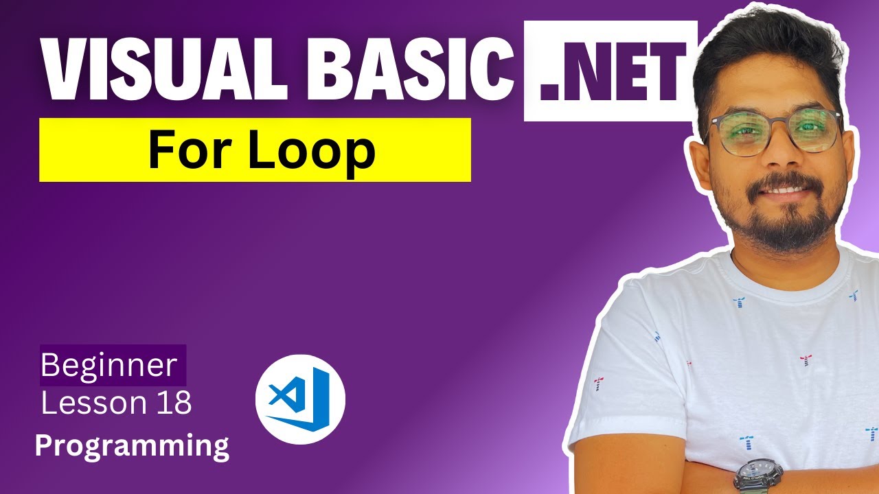 Learning For Loop in Visual Basic | VB.Net For Loop