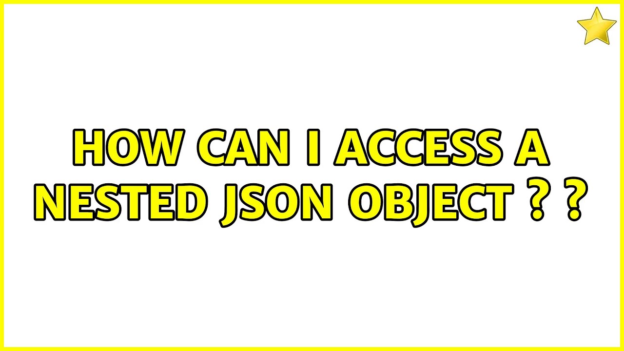 How can i access a nested json object s s