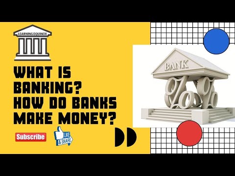 What is Banking? || How do Banks Make Money?