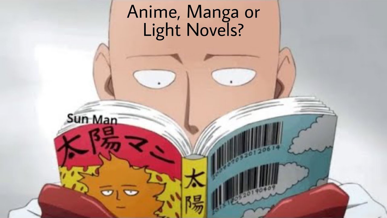 Anime, Manga or LN - Which is better