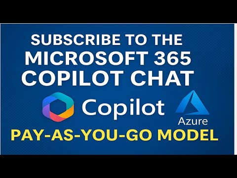 How to Subscribe to the Microsoft 365 Copilot Chat via Pay-as-you-go model