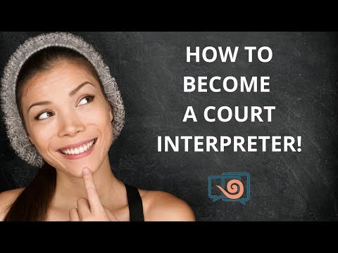 HOW TO BECOME A COURT INTERPETER