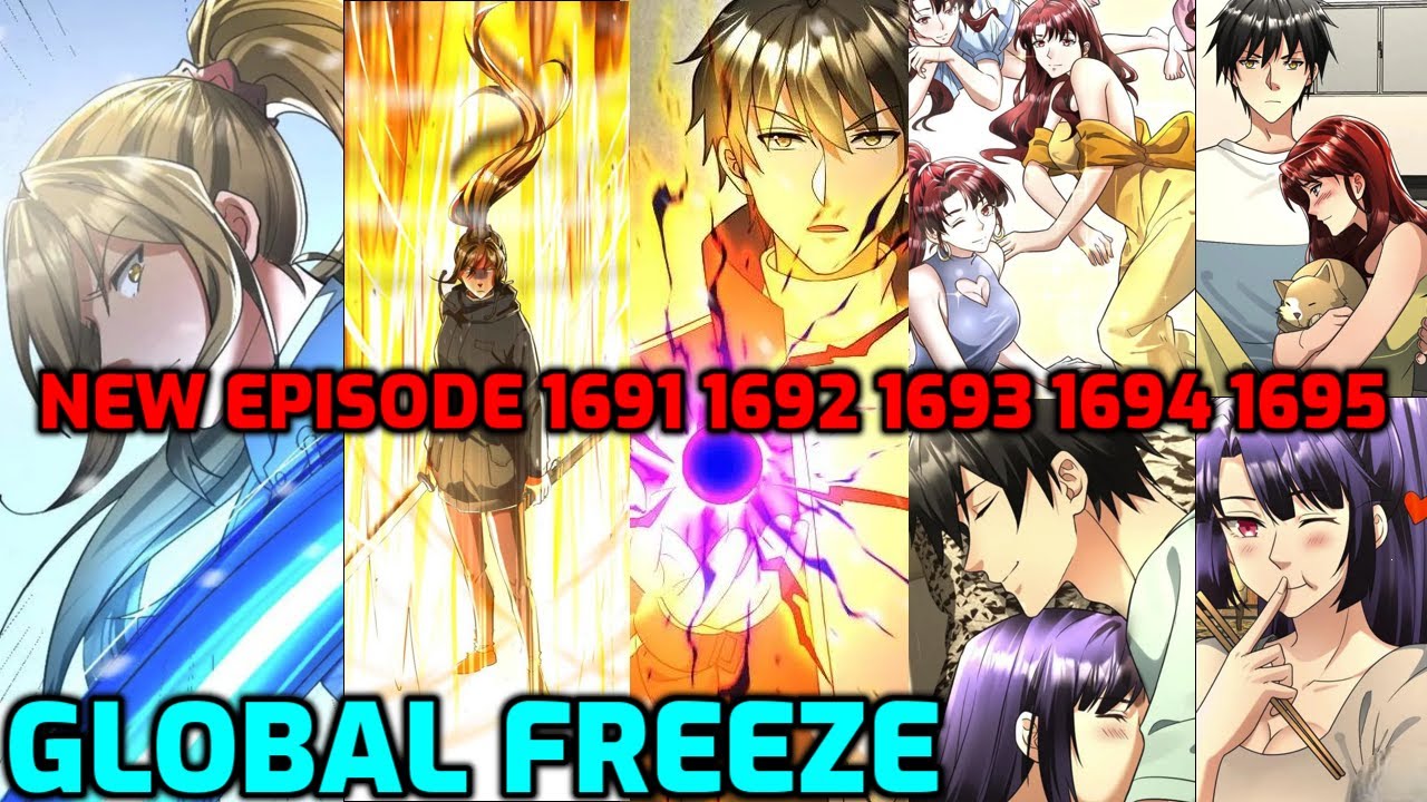 GLOBAL FREEZE Episode 1691 1692 1693 1694 1695 - Mirror Arc | Manhua Comic