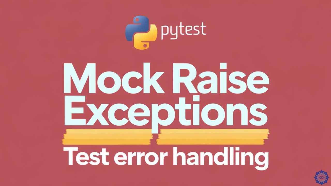 How to Mock Raise Exceptions | Test Error Handling in Python