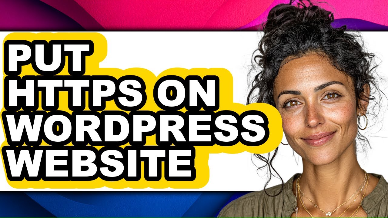 How to Put Https on Wordpress Website (full Guide)
