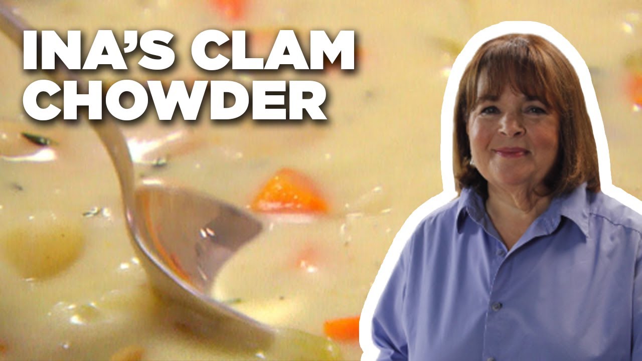 Ina Gartens East Hampton Clam Chowder | Barefoot Contessa | Food ...