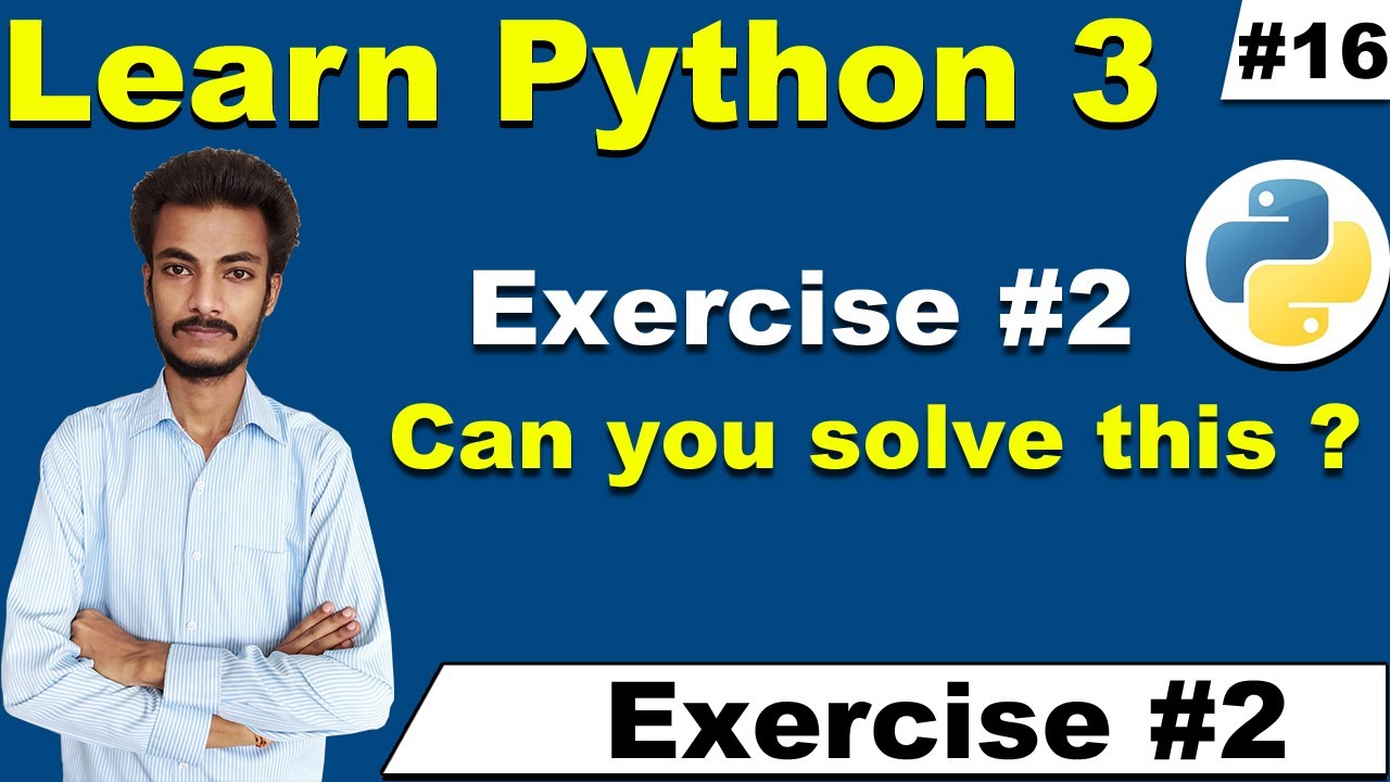 Exercise 2: Python Programming, Can you solve this, Python tutorial for beginners, cyber warriors