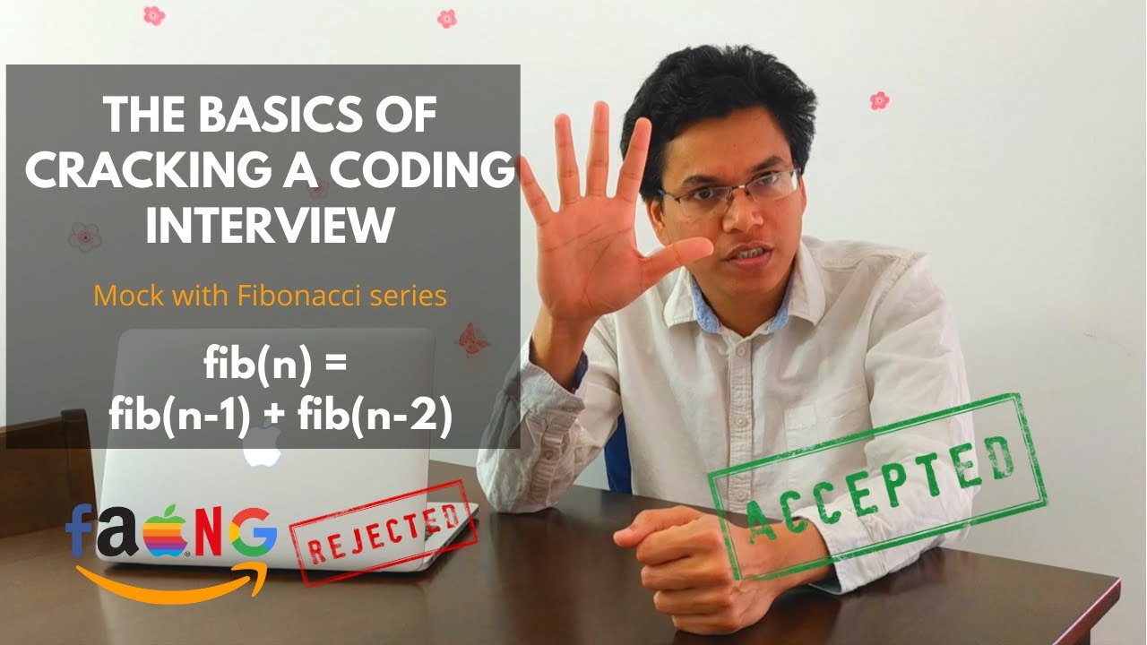 The basics of cracking a coding interview | mock with Fibonacci series ( Recursion vs Iterative )