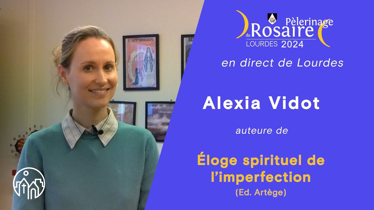 Alexia Vidot : Éloge spirituel de l'imperfection (Artège) - Prier dans ...