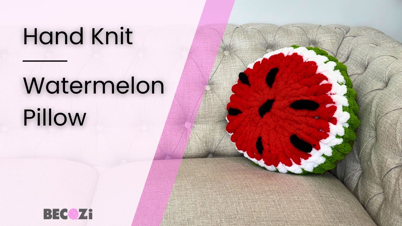 HAND KNIT A CHUNKY WATERMELON PILLOW