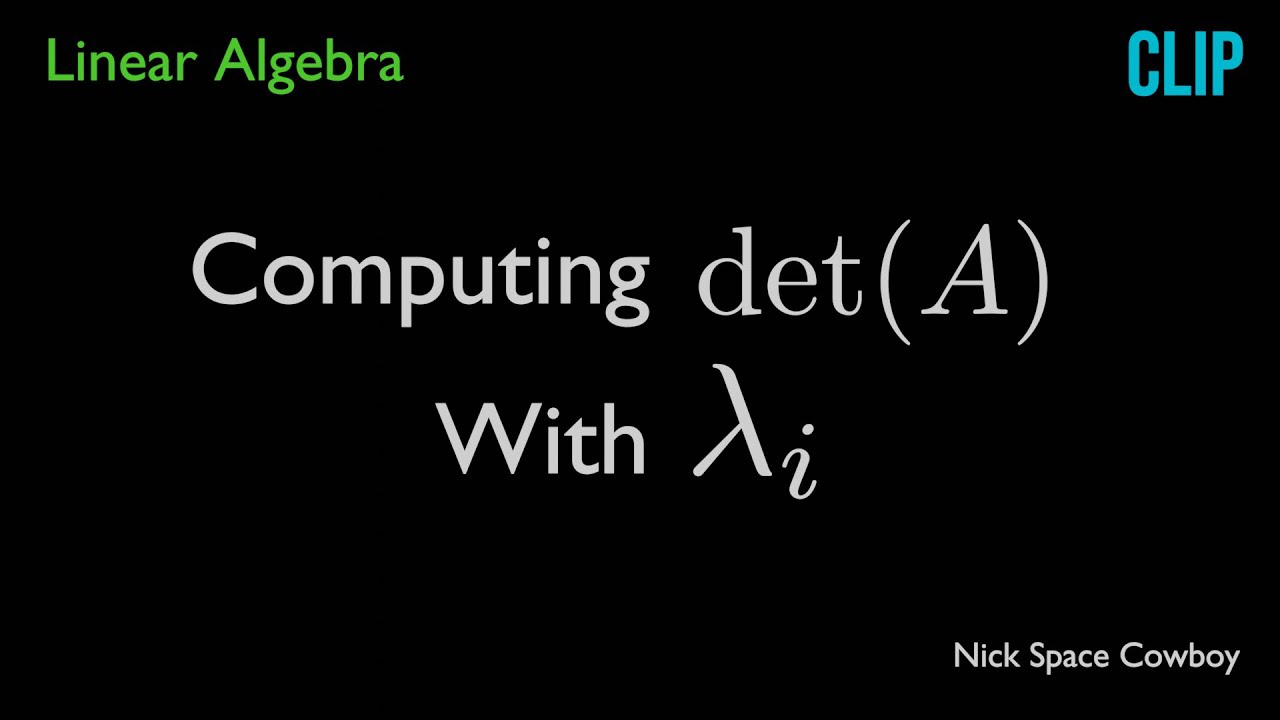 Computing a Determinant Using Eigenvalues - Linear Algebra