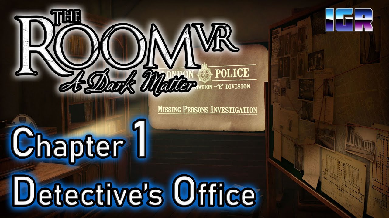 The Room VR: A Dark Matter | Chapter 1 | Detective's Office
