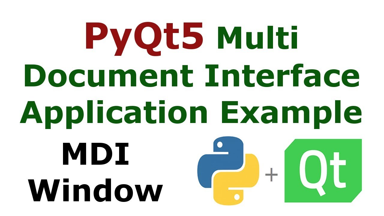 PyQt5 Multi Document Interface (MDI) Application Example & Introduction