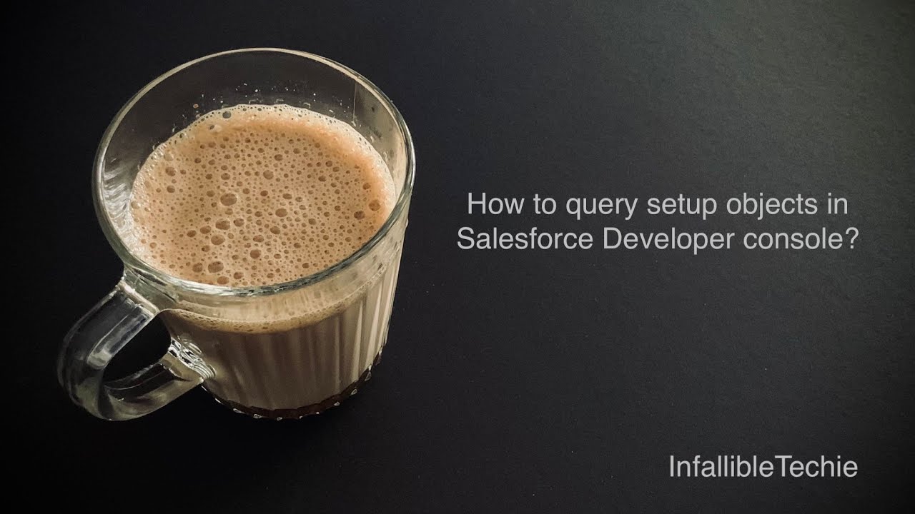 Query setup objects in Salesforce Developer console