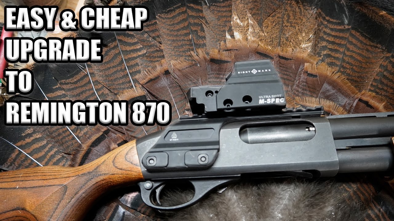 EASY & CHEAP UPGRADE TO REMINGTON 870