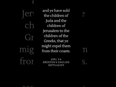 Joel 3:6 Brenton’s English Septuagint
