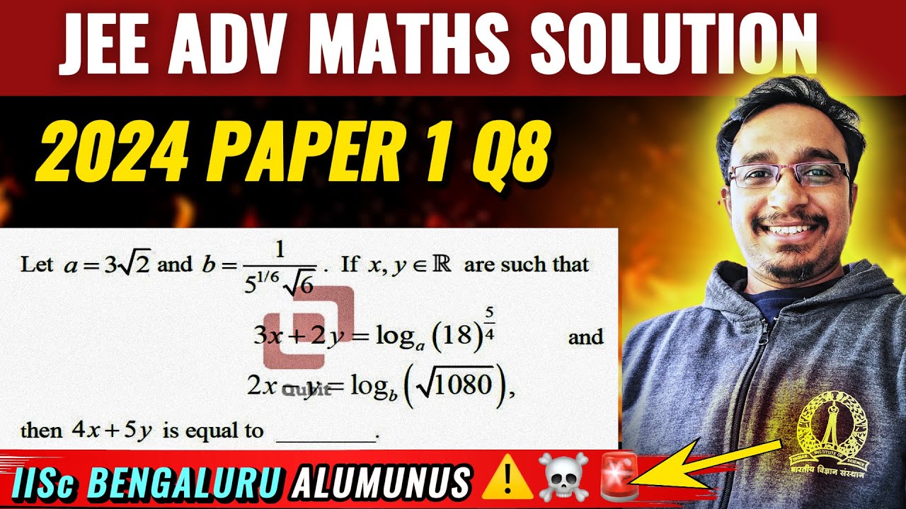 Q8 JEE Advanced 2024 Mathematics Paper 1 Solution | Logarithm | Linear Equations | Mixed Concepts