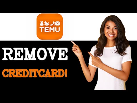How To Remove Credit Card From Temu App (2025)