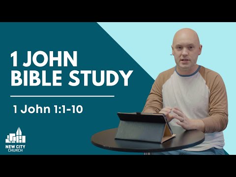 1 John Bible Study: 1 John 1:1-10