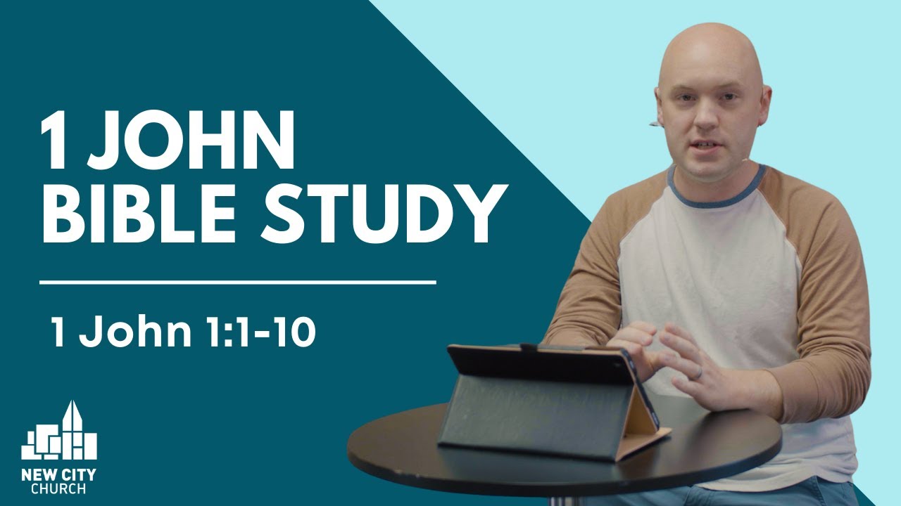 1 John Bible Study: 1 John 1:1-10