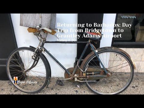 Returning to Barbados: Day Trip Bridgetown to Grantley Adams Airport - vid#30