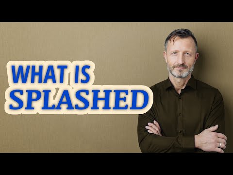 Splashed | Definition of splashed ๐