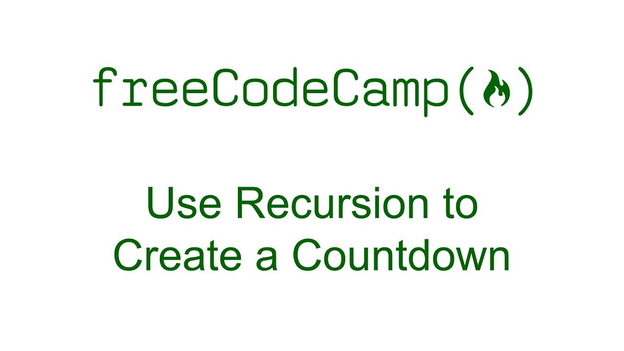 Basic JavaScript: Use Recursion to Create a Countdown - Free Code Camp