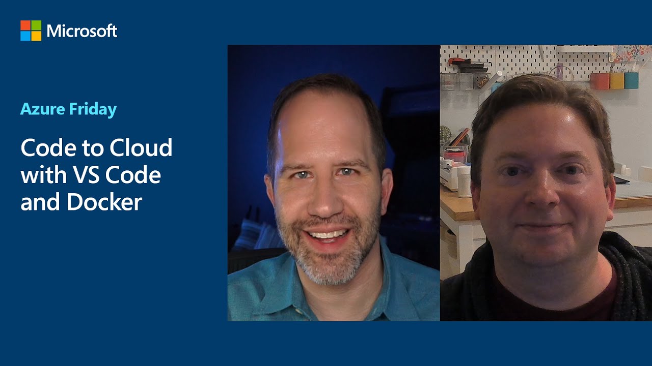 Code to Cloud with VS Code and Docker | Azure Friday