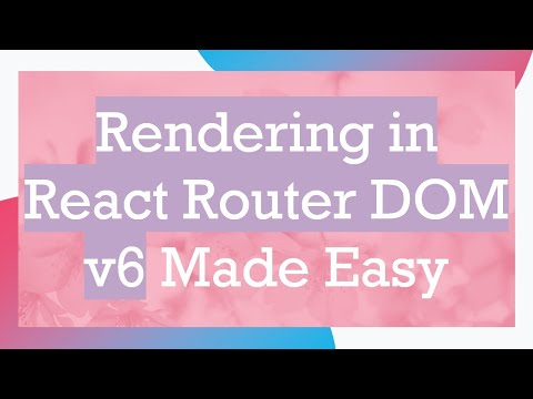 Rendering in React Router DOM v6 Made Easy