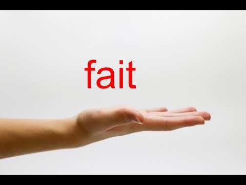 How to Pronounce fait - American English
