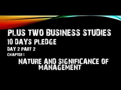 NATURE AND SIGNIFICANCE OF MANAGEMENT | DAY 2 PART2 | PLUS TWO CLASS | JT
