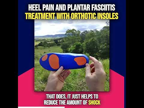 Orthotic Insoles for Heel Pain and Plantar Fasciitis