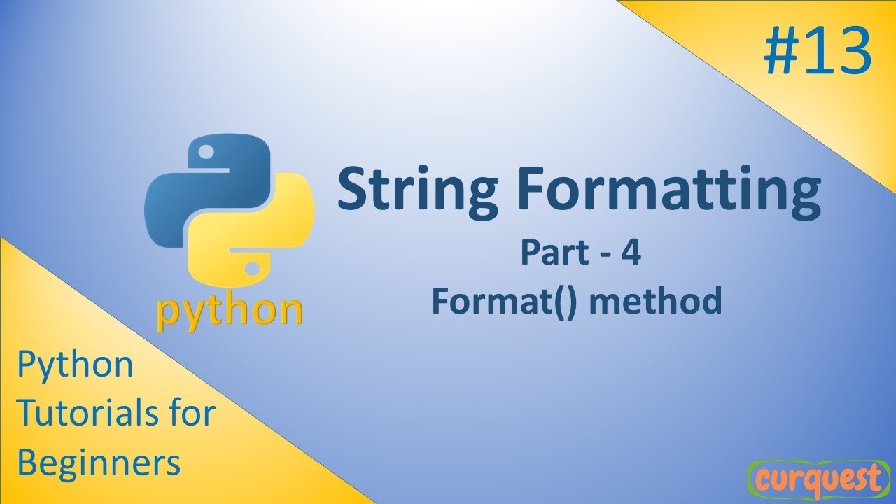 Python - (13) - String Formatting - 4 - format() method
