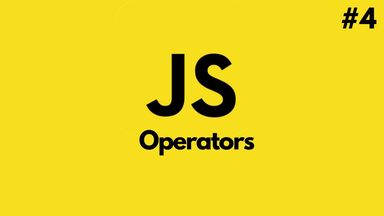 JavaScript Tutorial for Beginners | JavaScript Operators (#4)