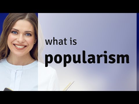 Popularism — what is POPULARISM meaning