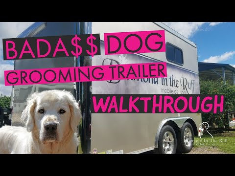 BADA$$ MOBILE DOG GROOMING TRAILER WALKTHROUGH - DITR