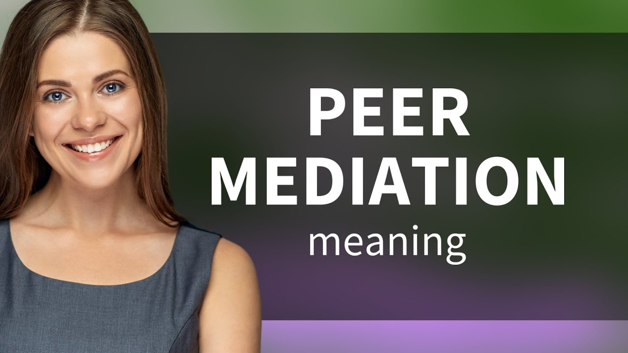 Understanding Peer Mediation: A Guide to Conflict Resolution