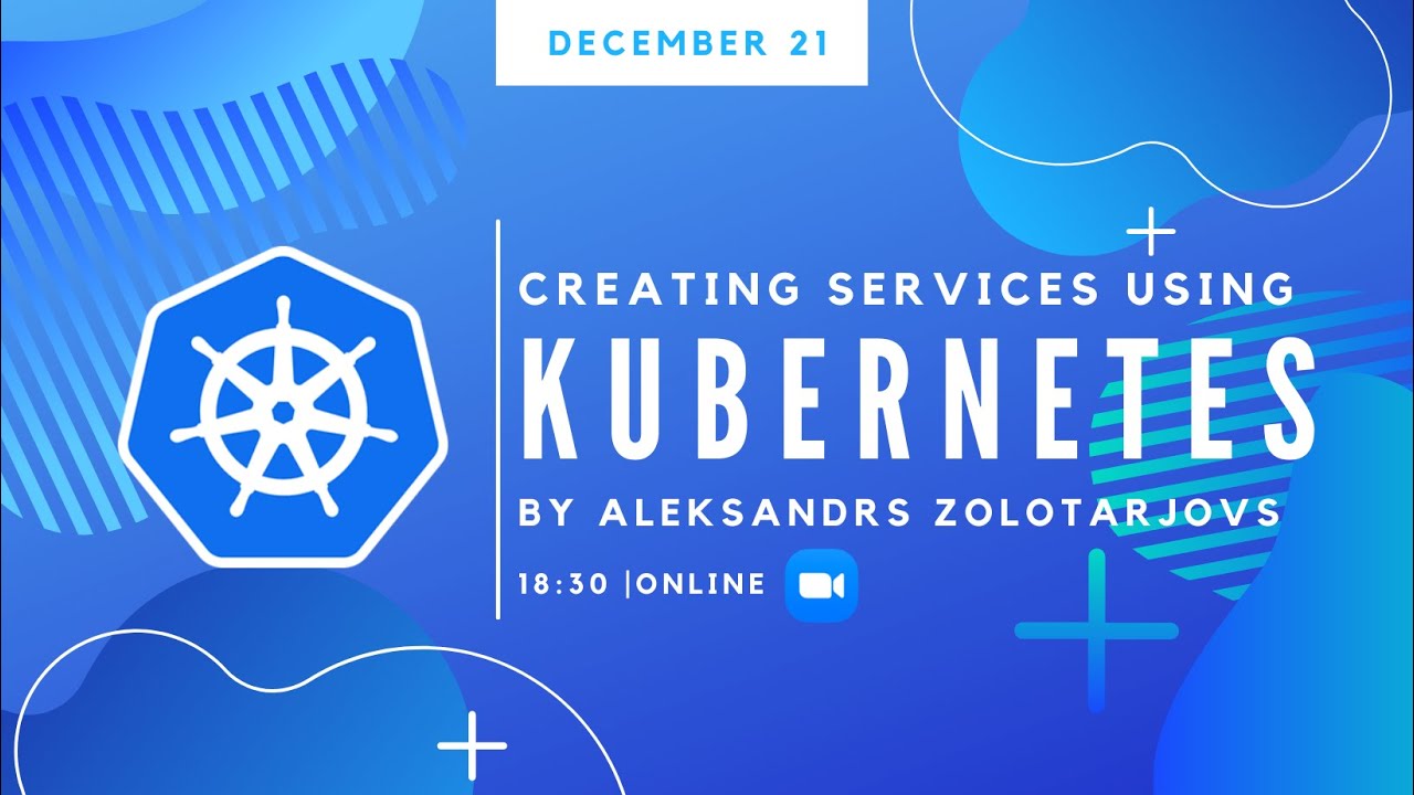 DevOps Talk #7: Creating Services Using Kubernetes