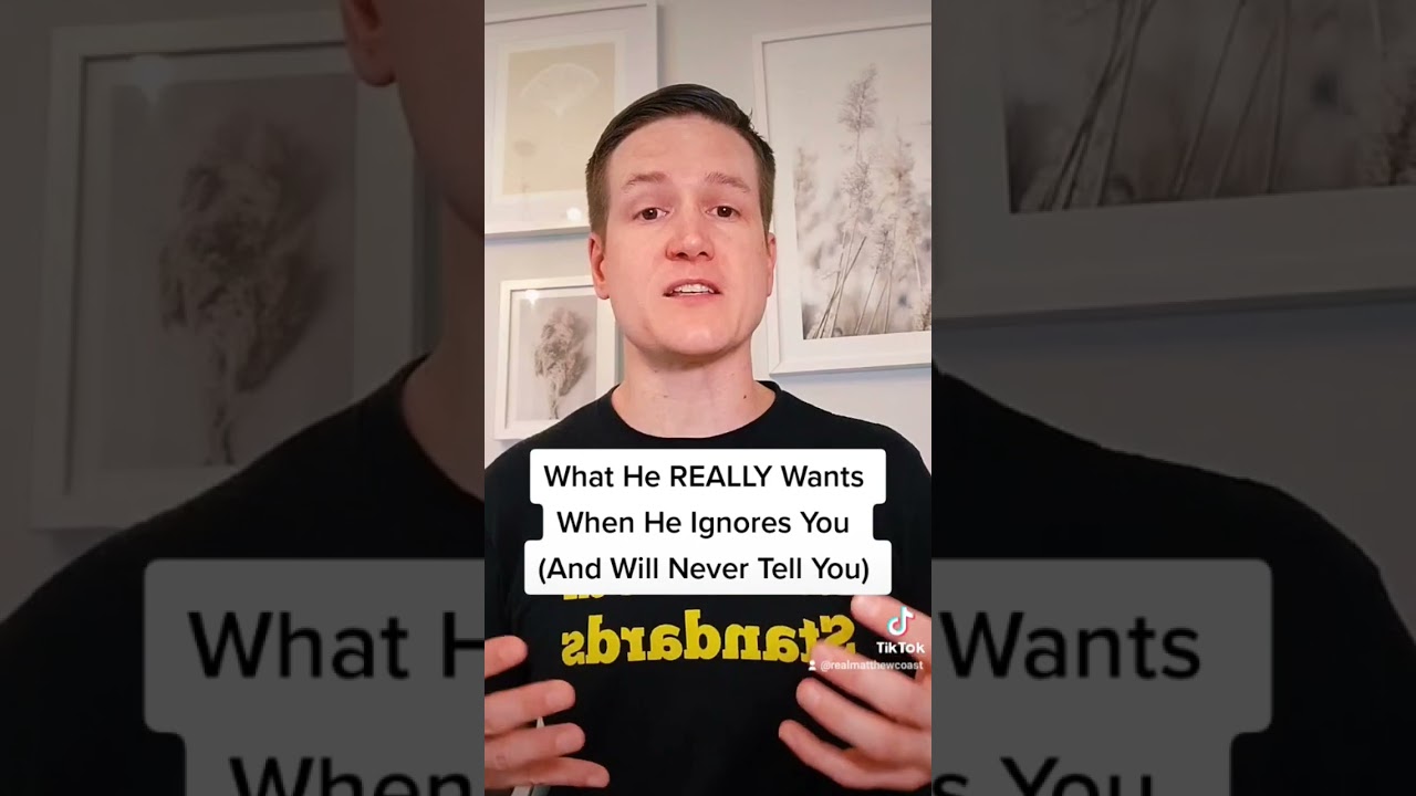 What He REALLY Wants When He Ignores You